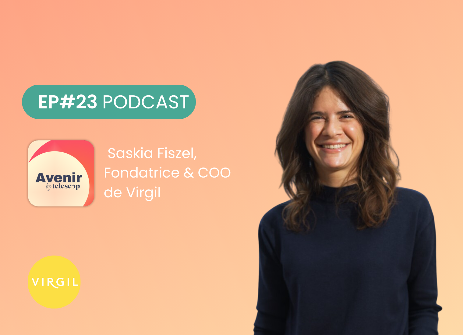 Avenir #23 – Saskia Fiszel, Fondatrice et COO de Virgil — Telescop